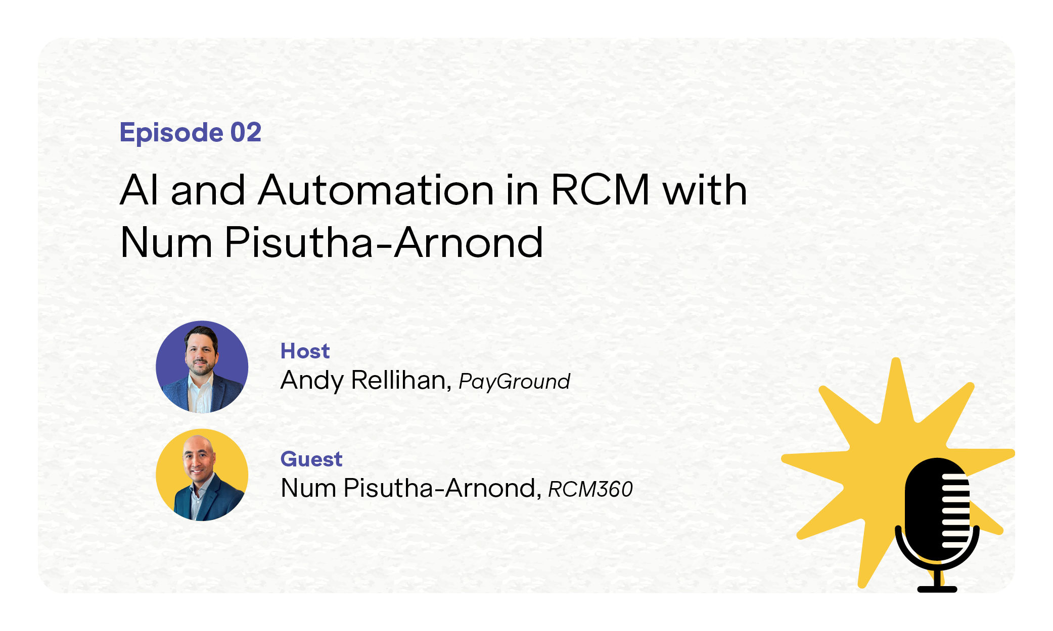 Podcast Episode 02 – with Num Pisutha-Arnond | PayGround | Medical Payments Simplified
