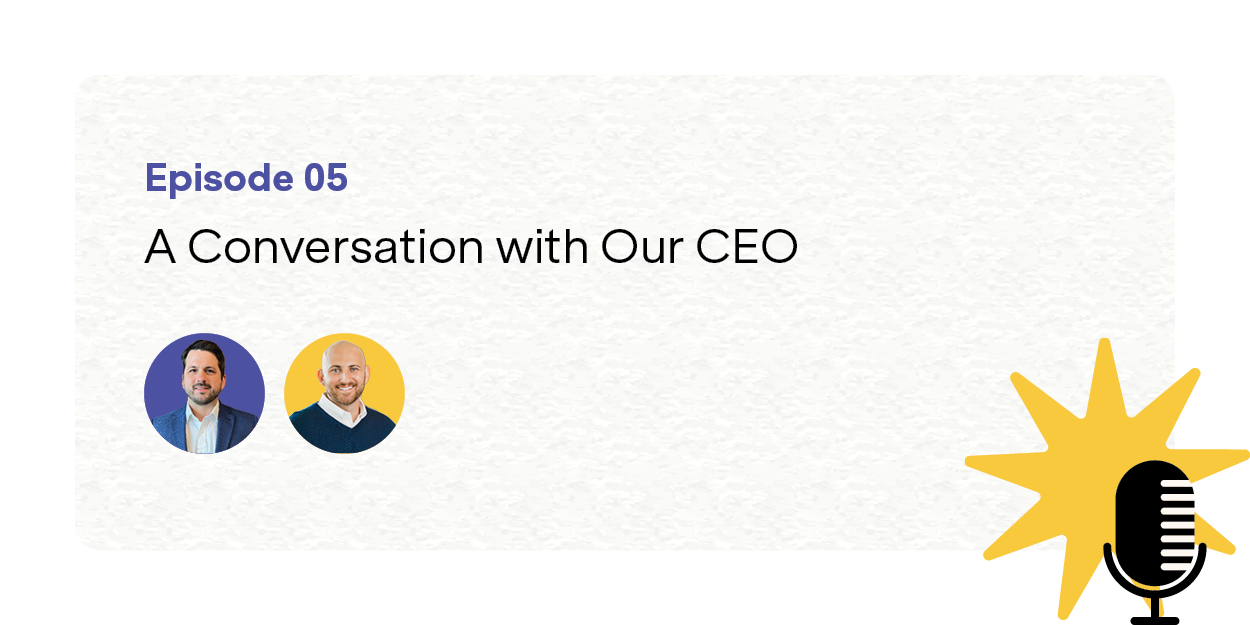 Podcast Ep. 05 – Conversation with CEO Drew Mercer